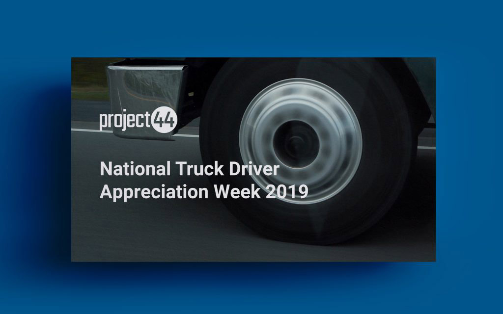 Truck Driver Appreciation Week 2019 | project44